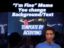 I Am Fine Meme: Discover Top Trending Memes Online Today